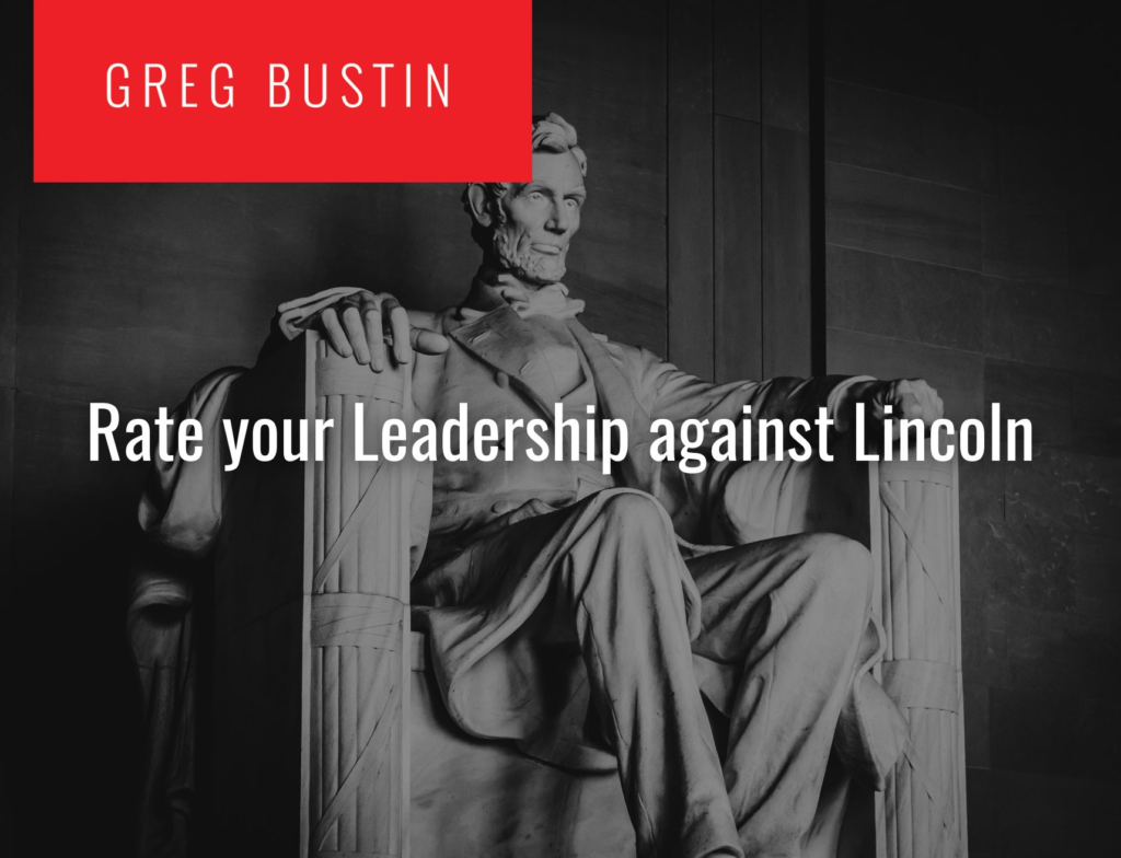Rate Your Leadership Against Lincoln